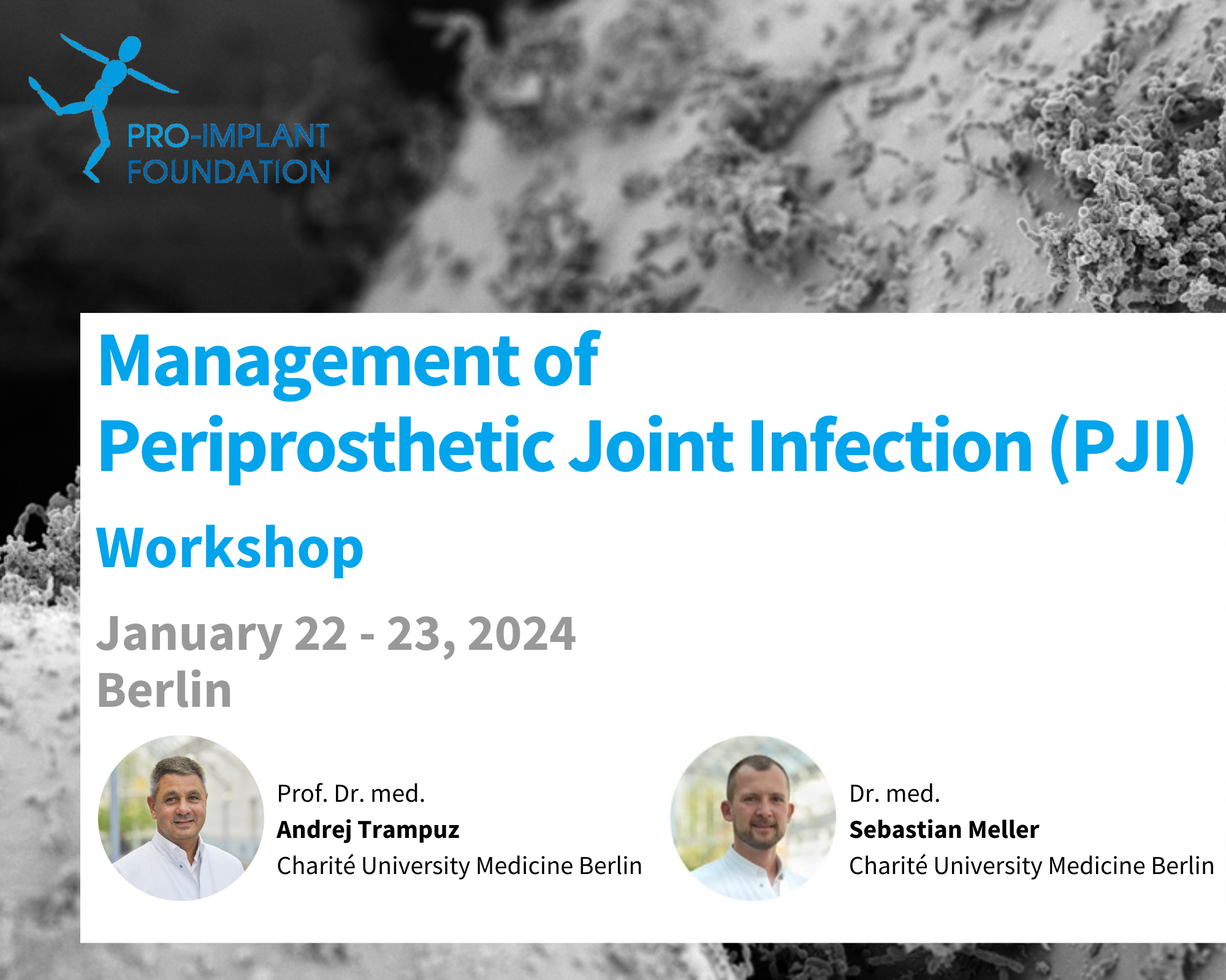 Workshop on Management of Periprosthetic Joint Infection (PJI) - Pro Implant